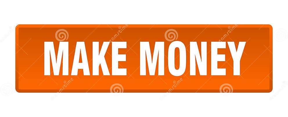 Make Money Button. Make Money Square Isolated Push Button Stock Vector ...