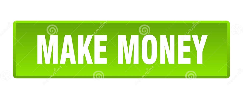 Make Money Button. Make Money Square Isolated Push Button Stock Vector ...
