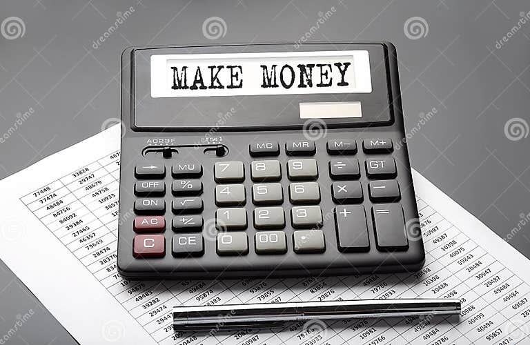 MAKE MONEY Word on Calculator on the Chart with Pen Stock Image - Image ...