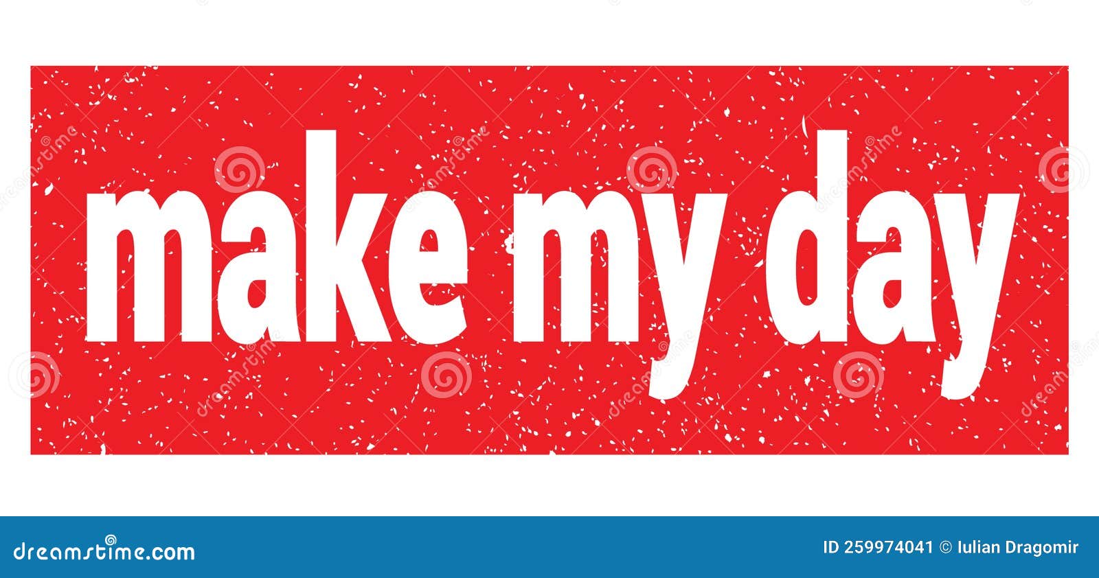 Make My Day Text Written on Red Stamp Sign Stock Illustration ...