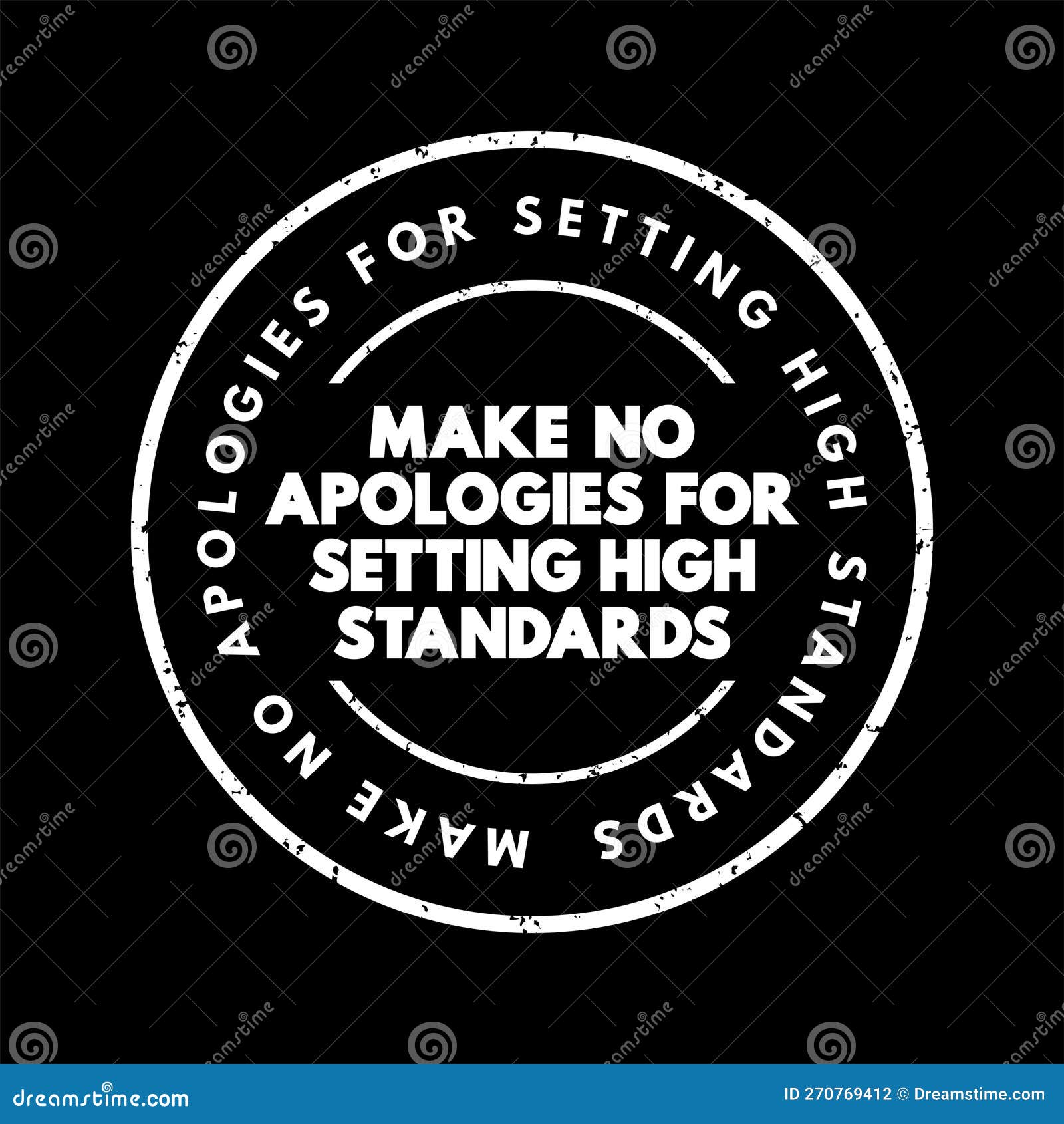 Make No Apologies For Setting High Standards Text Stamp, Concept ...