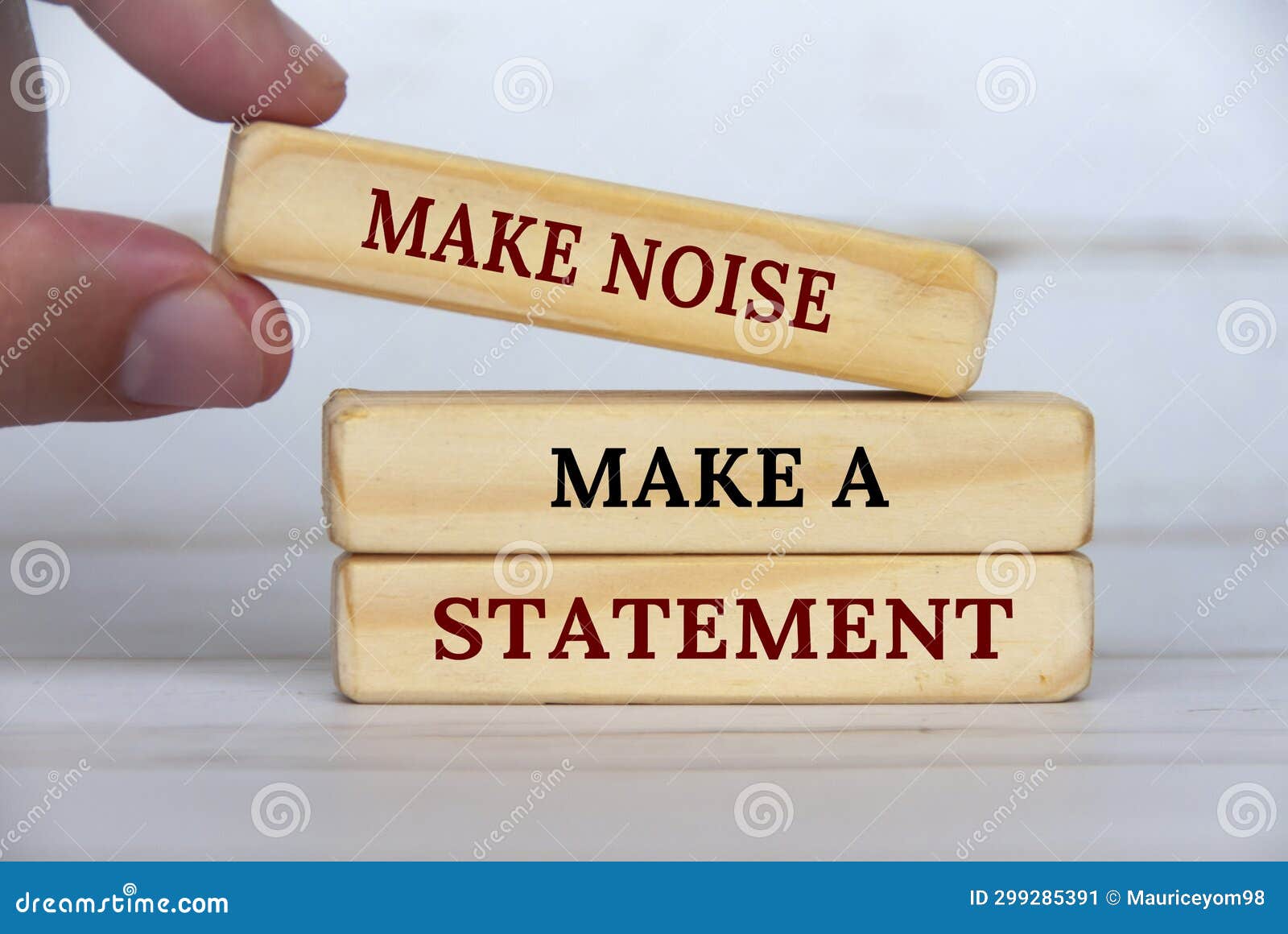 Make Noise, Make a Statement Text on Wooden Blocks. Business Concept ...