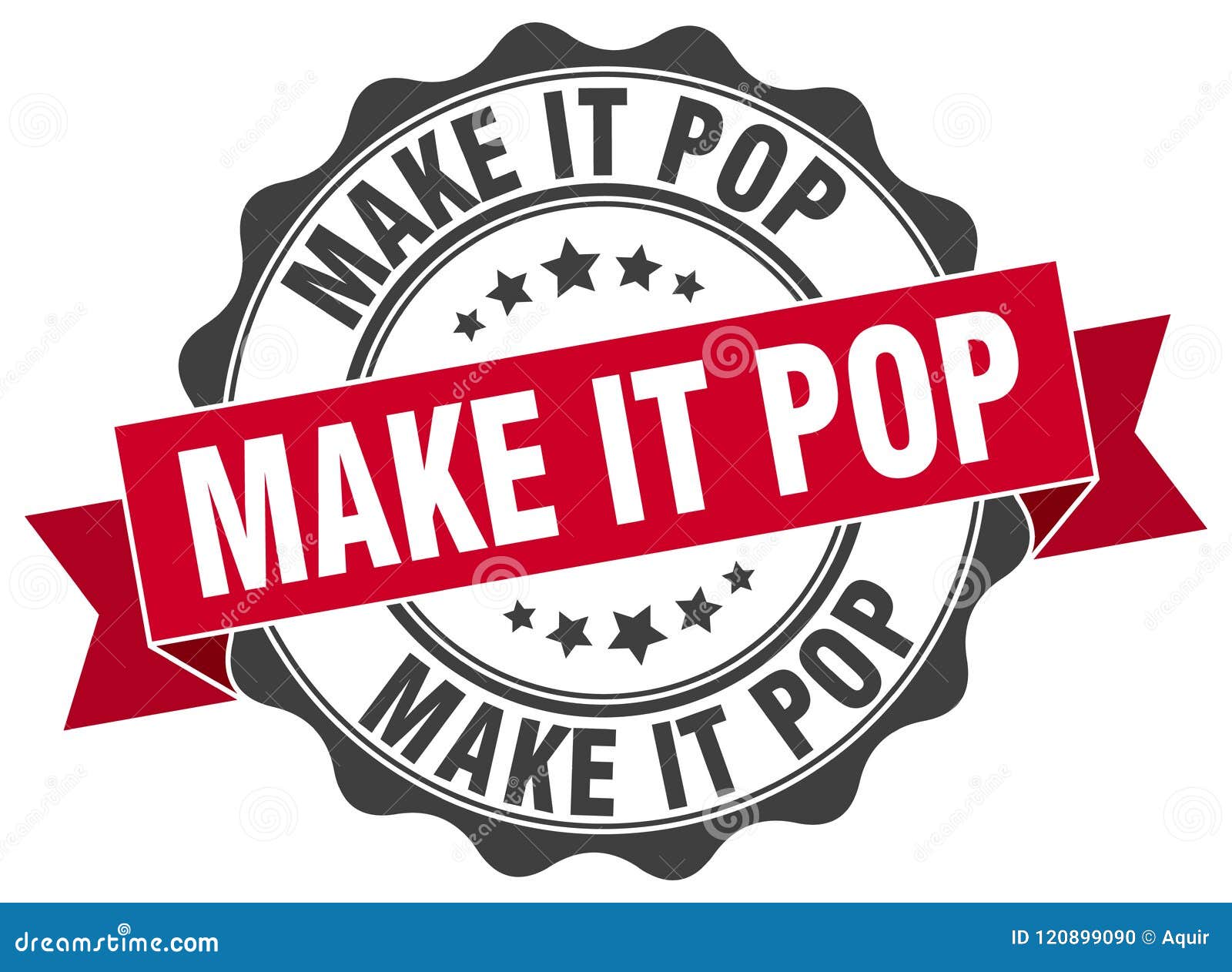Make it pop seal. stamp stock vector. Illustration of white - 120899090