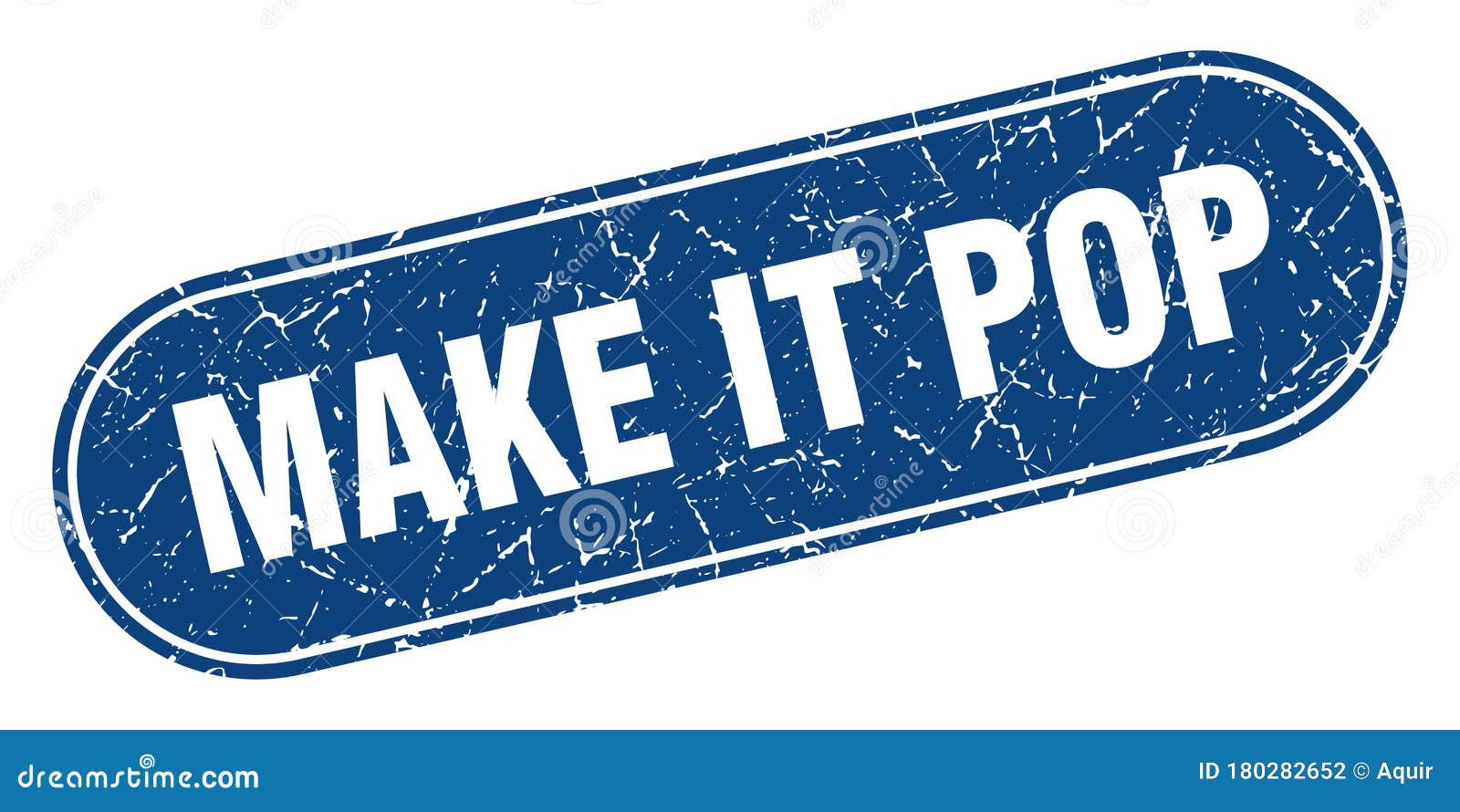 Make it Pop Sign. Make it Pop Grunge Stamp Stock Vector - Illustration ...