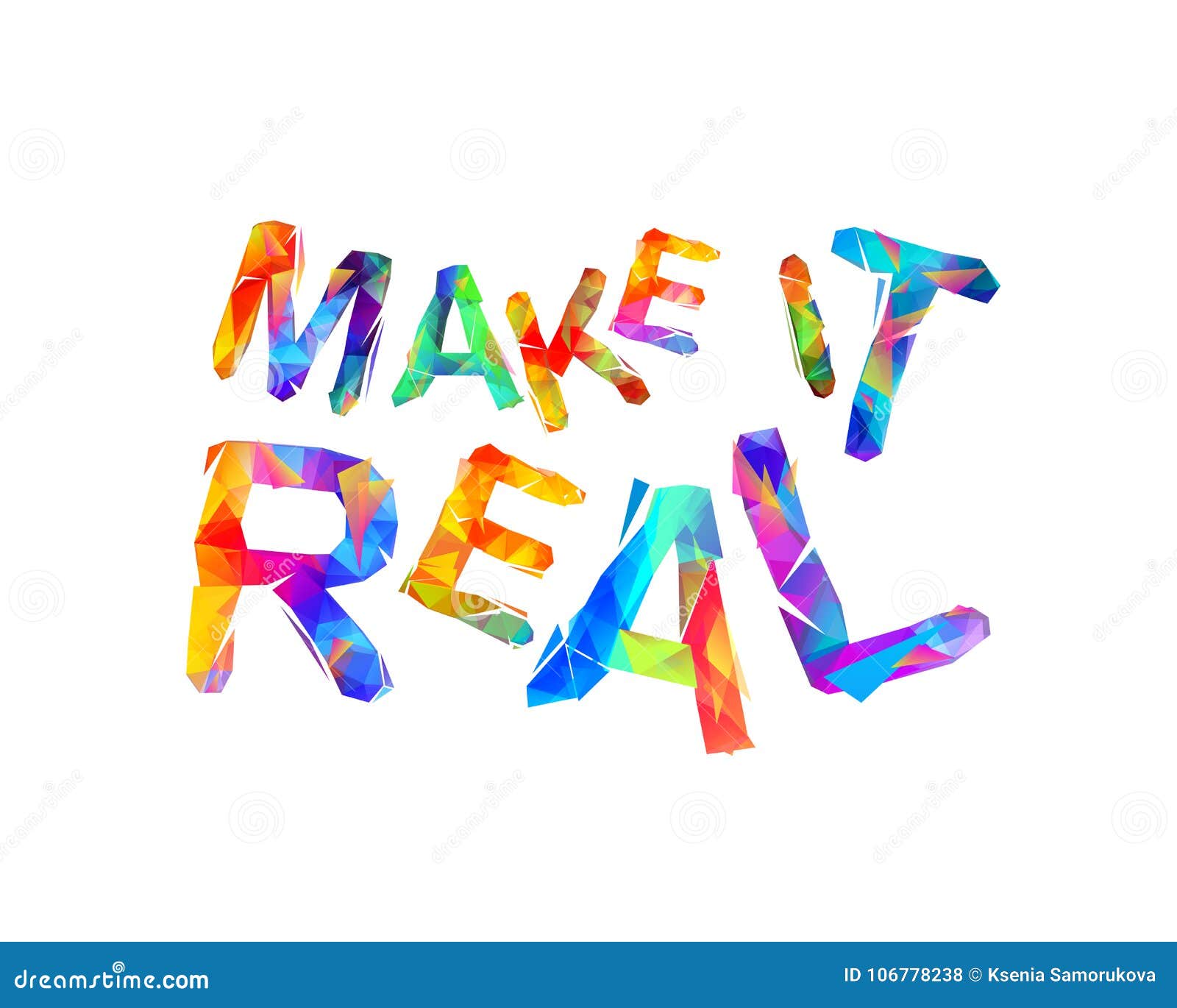 MAKE it REAL. Triangular Letters Stock Vector - Illustration of success ...