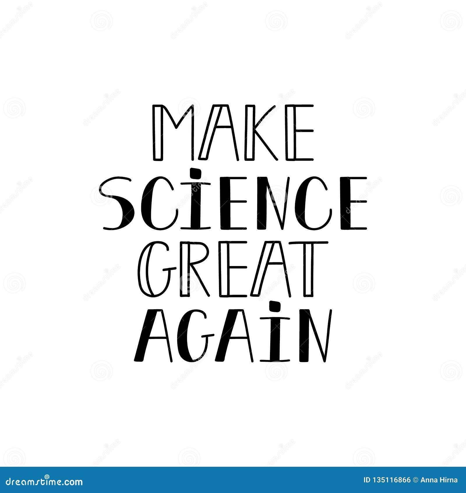 Make Science Great Again. Lettering. Calligraphy Vector Illustration ...