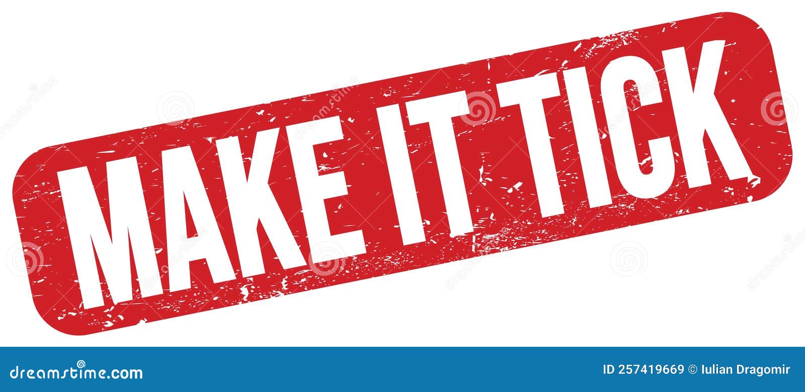 MAKE it TICK Text on Red Grungy Stamp Sign Stock Illustration ...