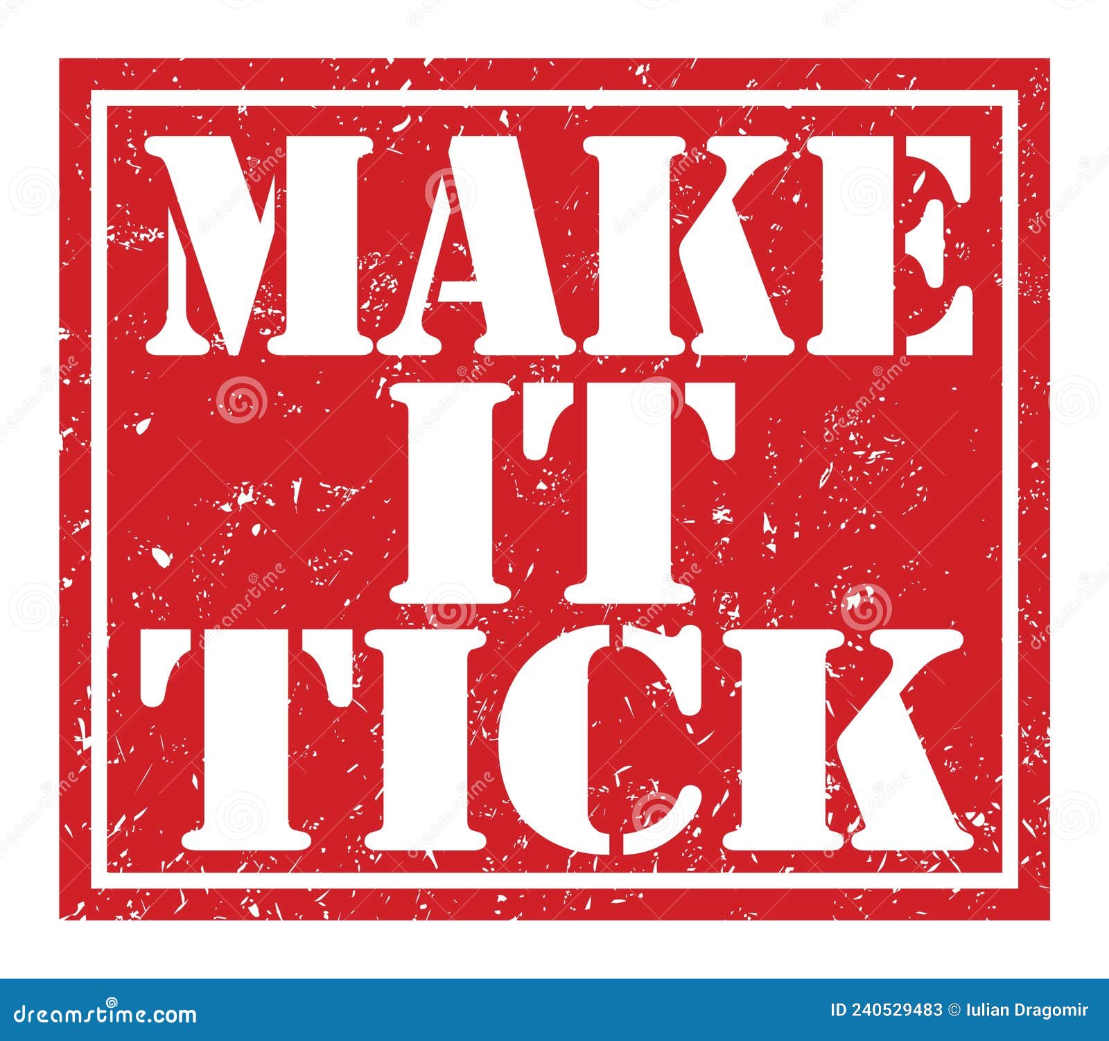 MAKE it TICK, Text Written on Red Stamp Sign Stock Illustration ...