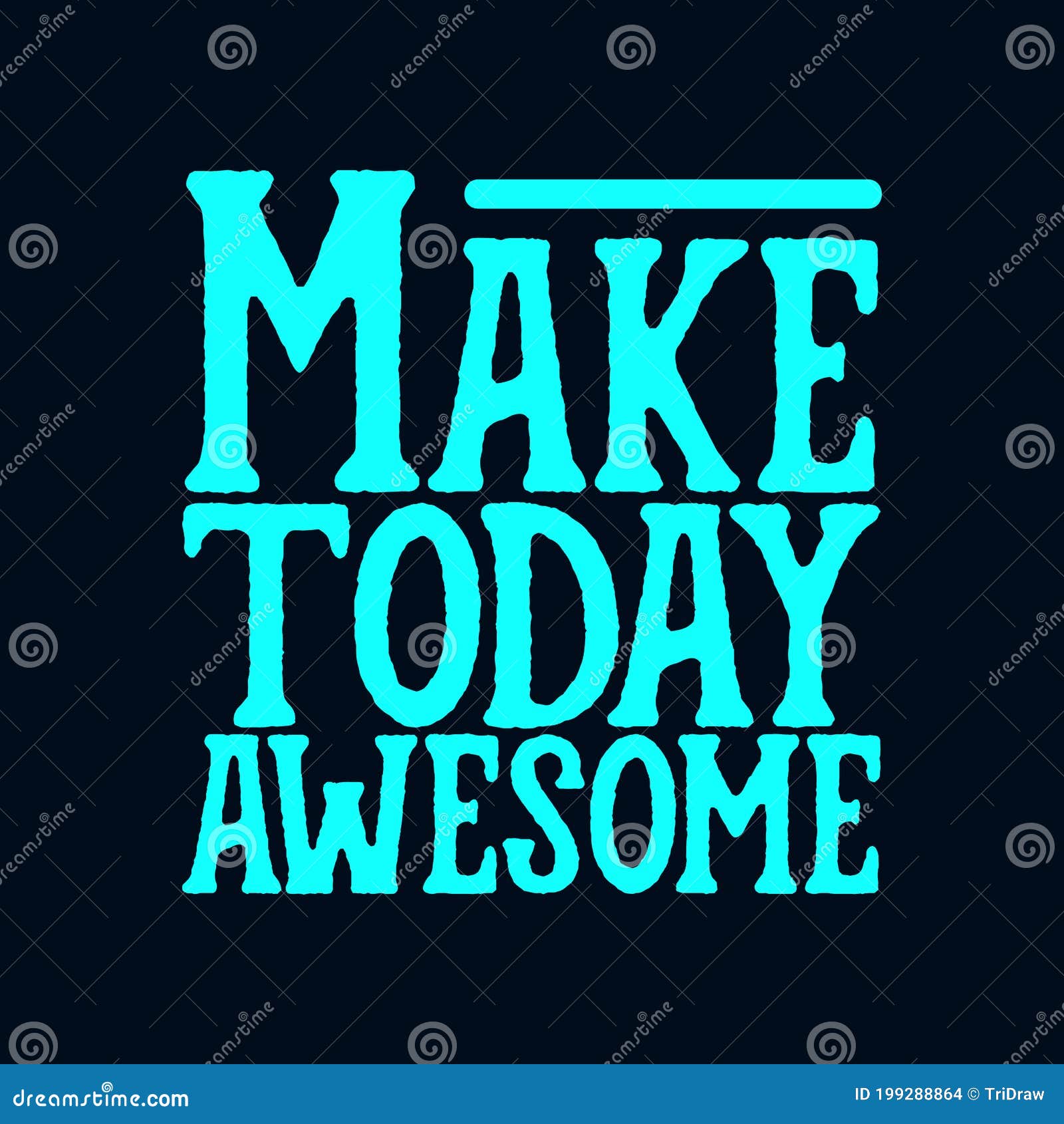 Make Today Awesome. Stylish Typography Design Stock Vector ...
