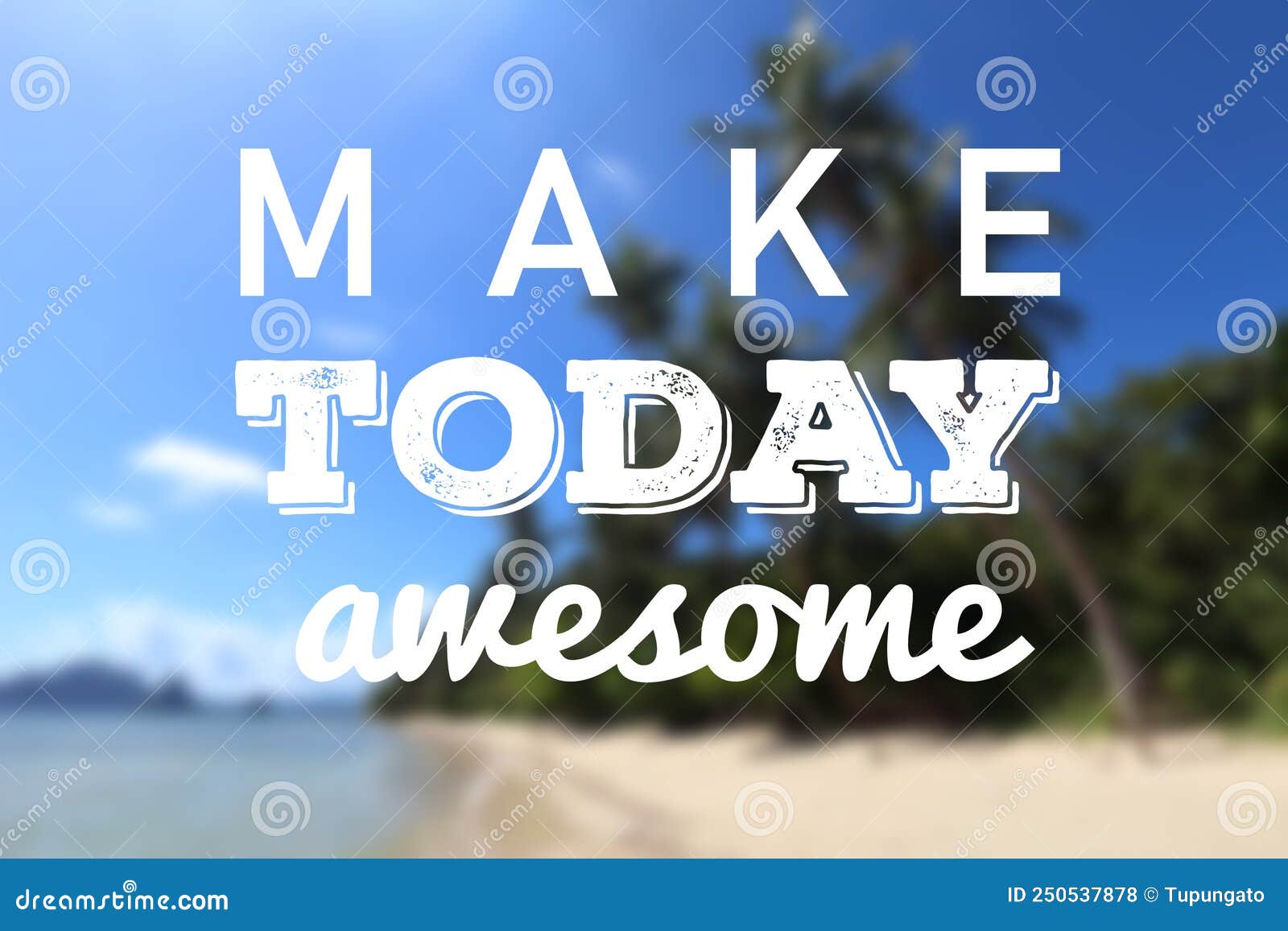 Make Today Awesome Text Sign Stock Photo - Image of poster, inspiration ...