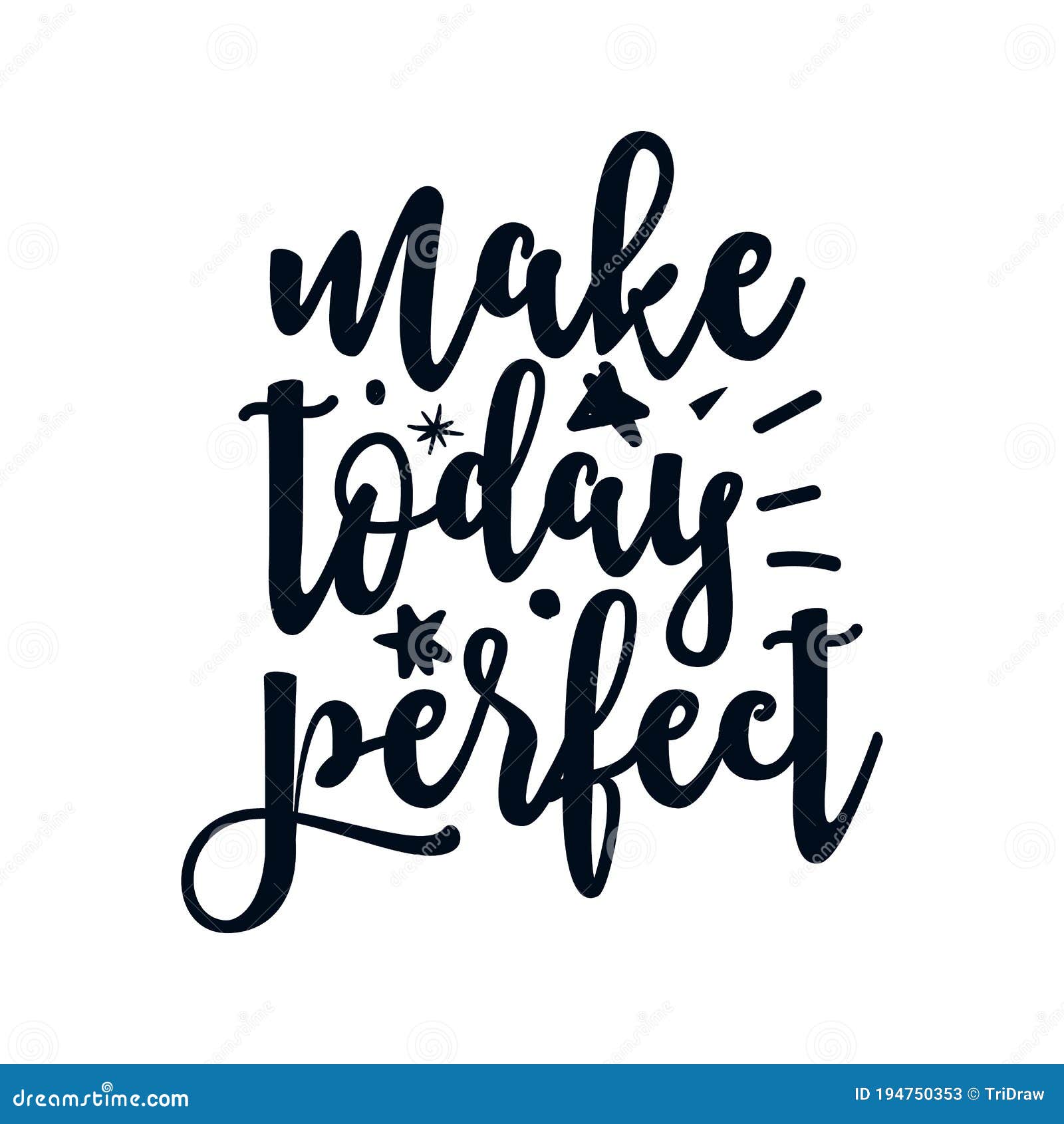 Make today perfect stock vector. Illustration of fashion - 194750353
