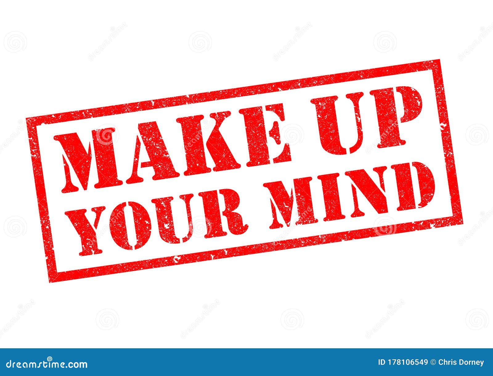 MAKE UP YOUR MIND stock illustration. Illustration of sign - 178106549