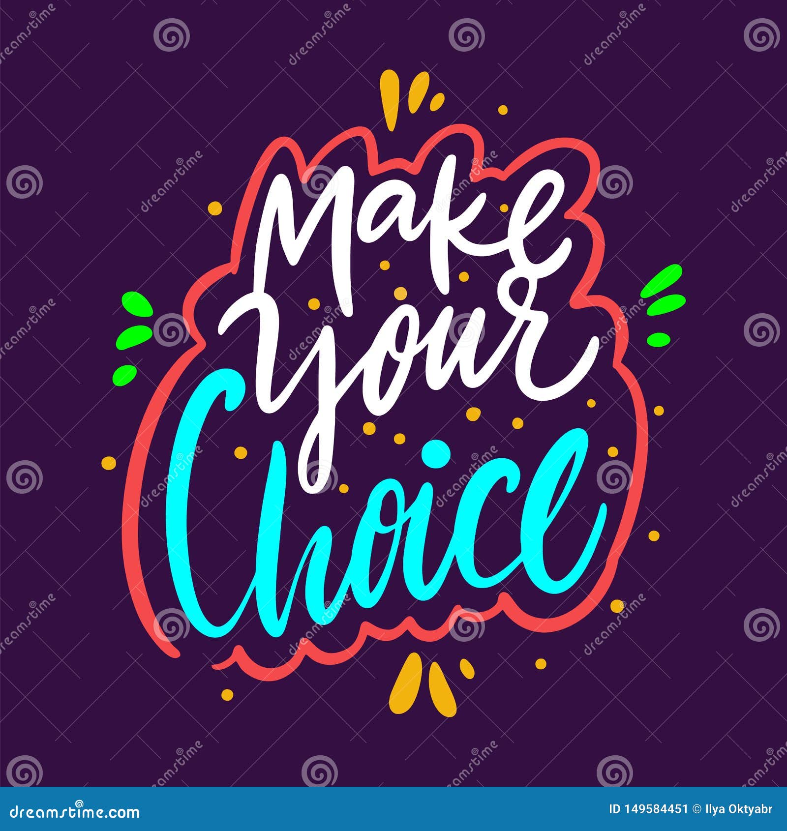 Make Your Choice. Hand Drawn Vector Lettering. Motivation Phrase Stock ...