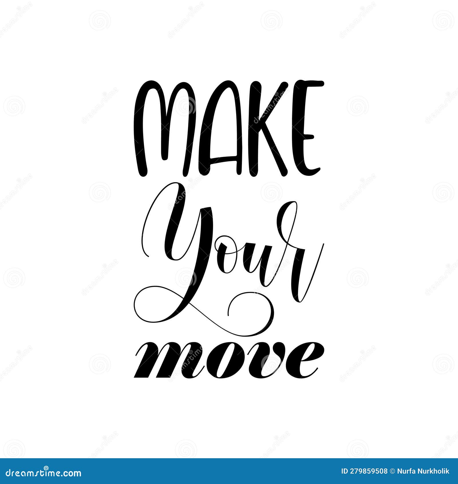 Make Your Move Black Letter Quote Stock Vector - Illustration of ...