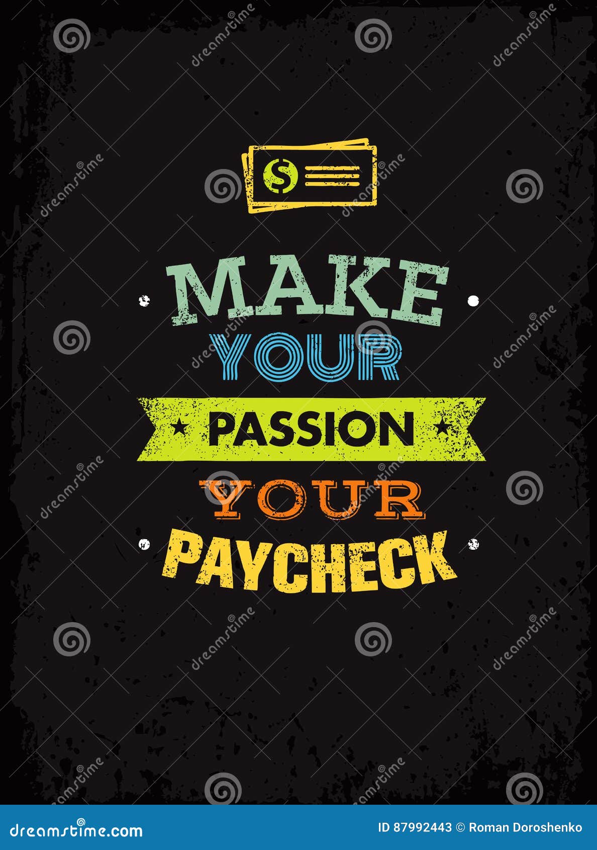 Make Your Passion Your Paycheck. Outstanding Motivation Quote Stock ...