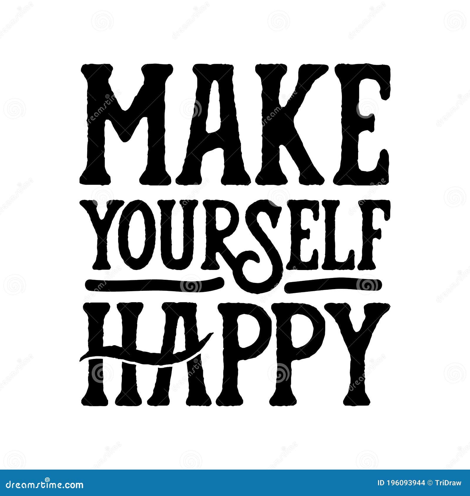 Make Yourself Happy. Stylish Hand Drawn Typography Poster Stock ...