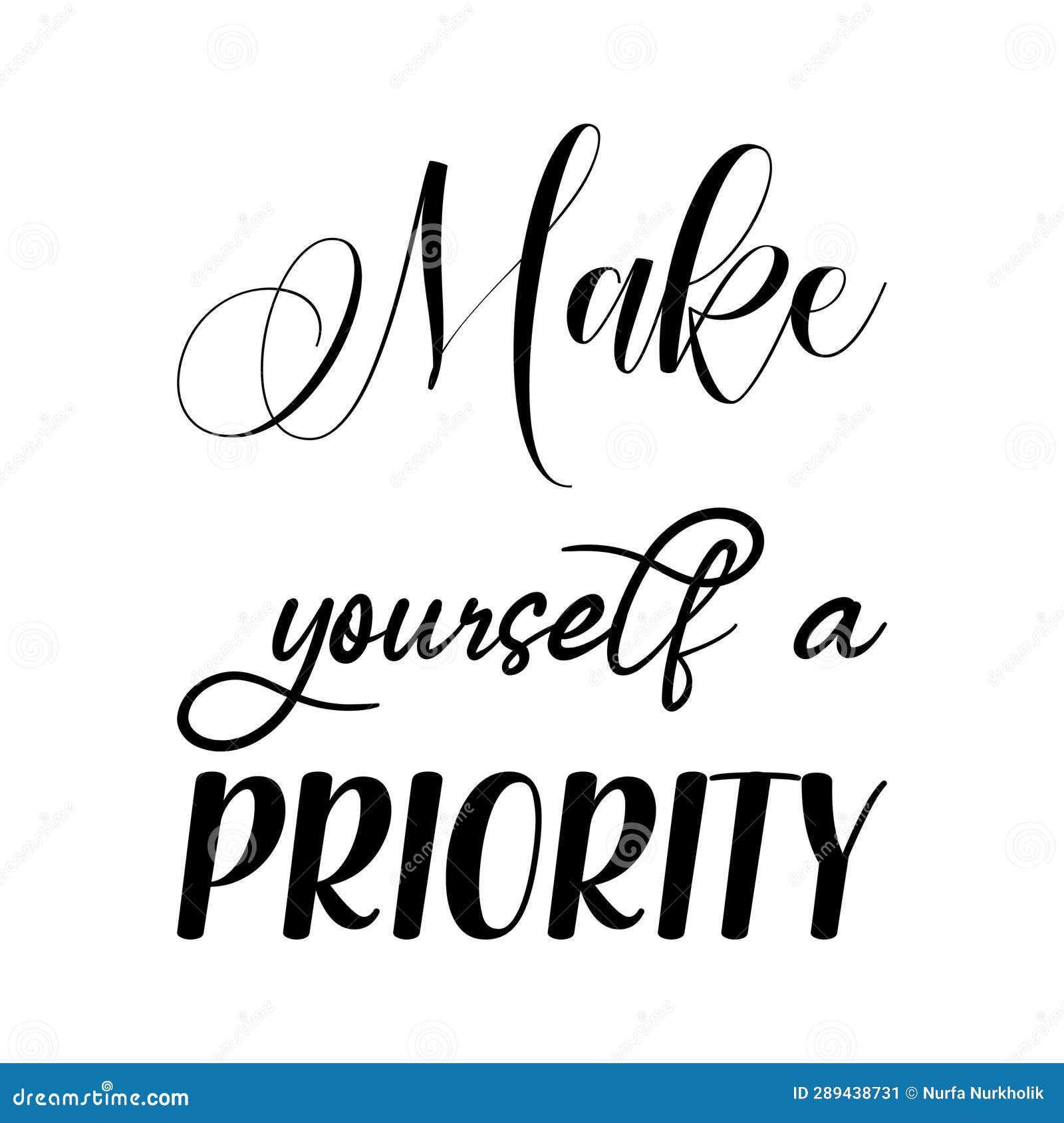 Make Yourself a Priority Black Letter Quote Stock Illustration ...