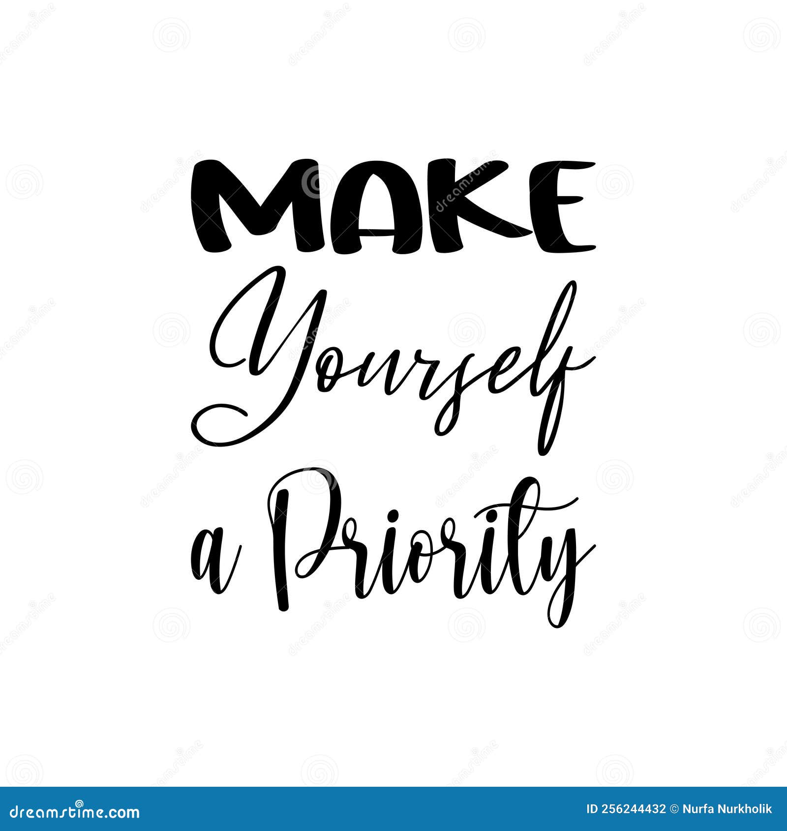 Make Yourself a Priority Black Letter Quote Stock Vector - Illustration ...