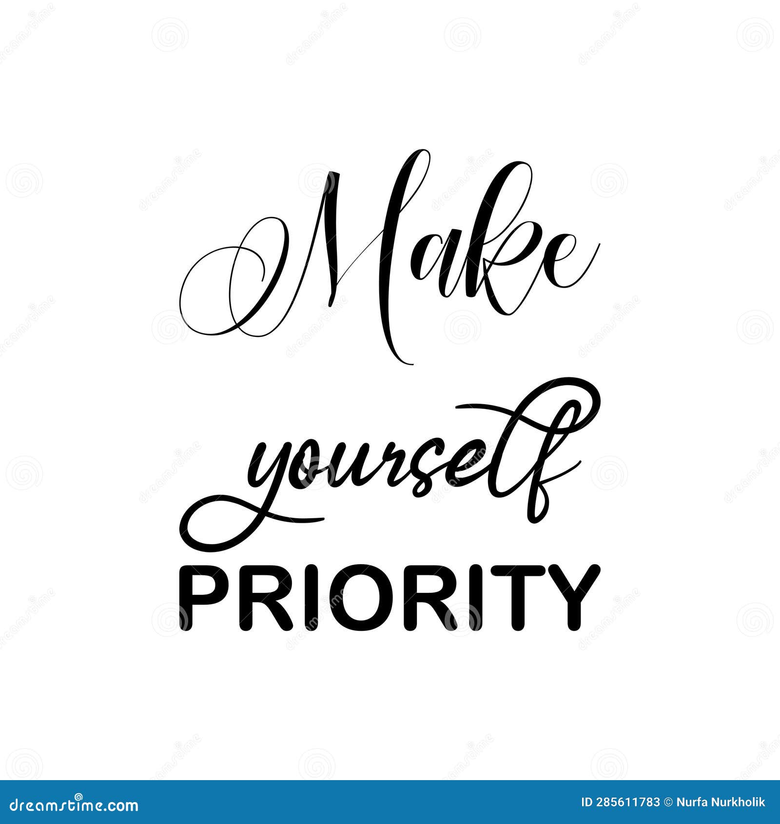 Make Yourself Priority Black Letter Quote Stock Vector - Illustration ...