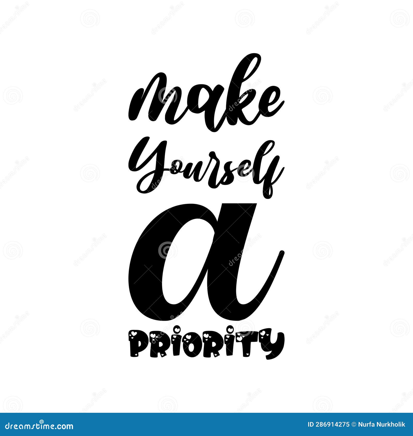 Make Yourself a Priority Black Letter Quote Stock Illustration ...