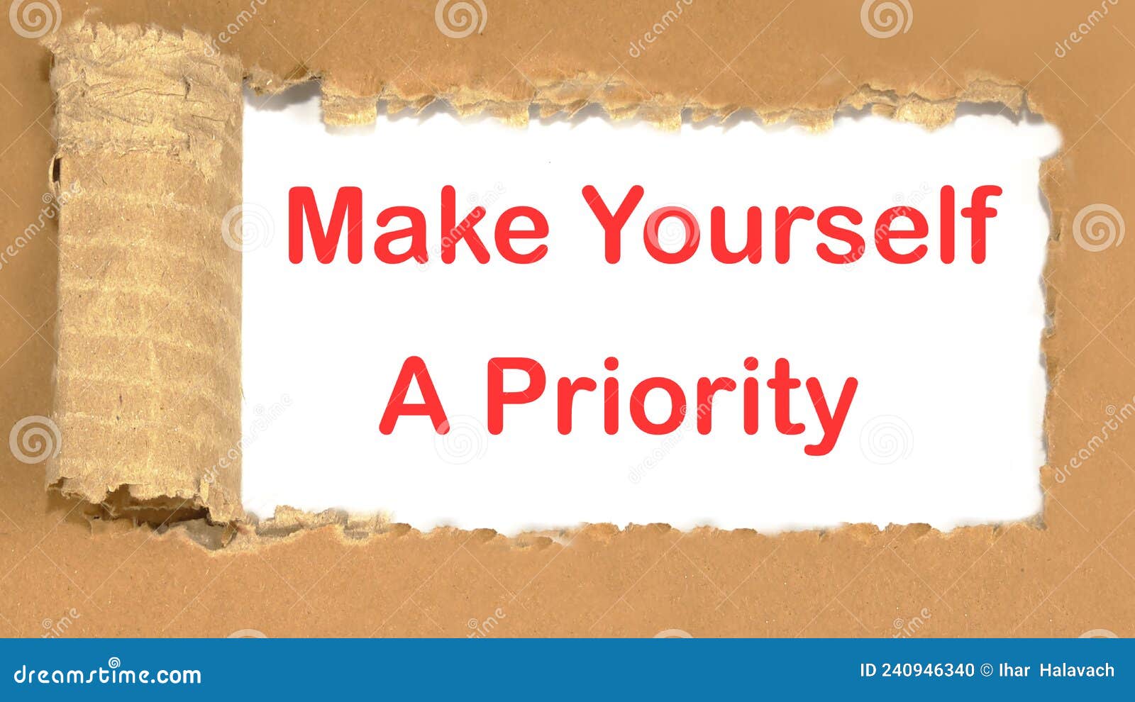 Make Yourself a Priority the Inscription Appearing Behind the Torn ... Make Yourself a Priority the Inscription Appearing Behind the Torn ...