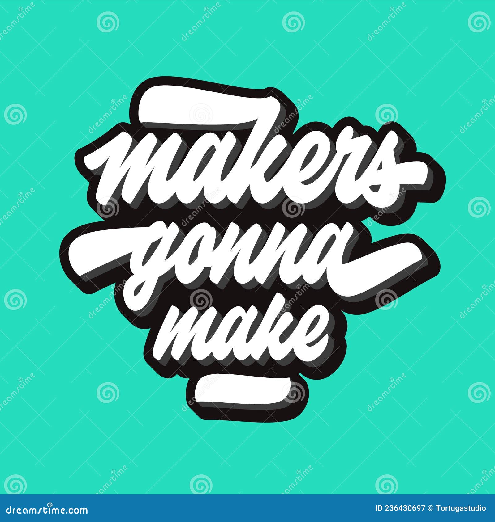 Makers Gonna Make Hand Lettering Quote Stock Vector - Illustration of ...
