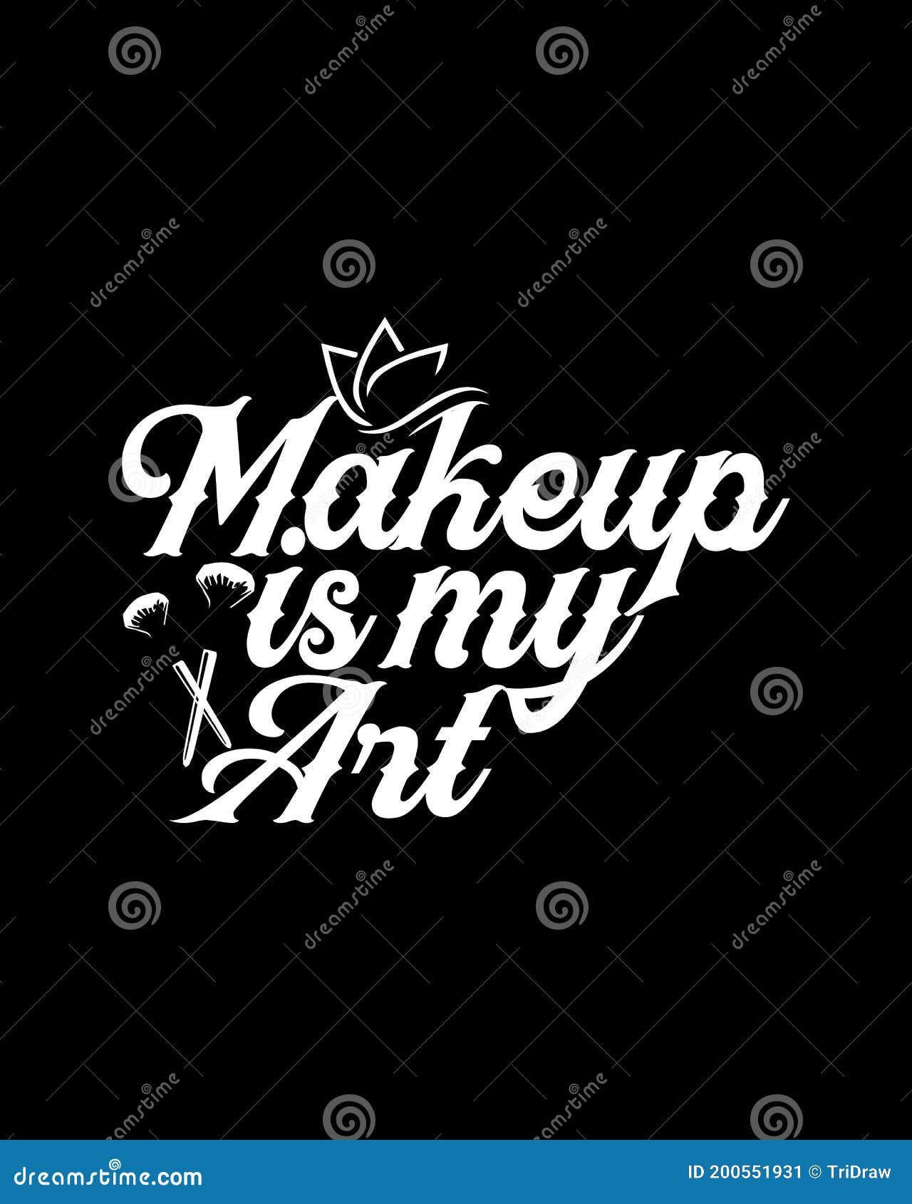 Makeup is My Art. Hand Drawn Typography Poster Design Stock Vector ...