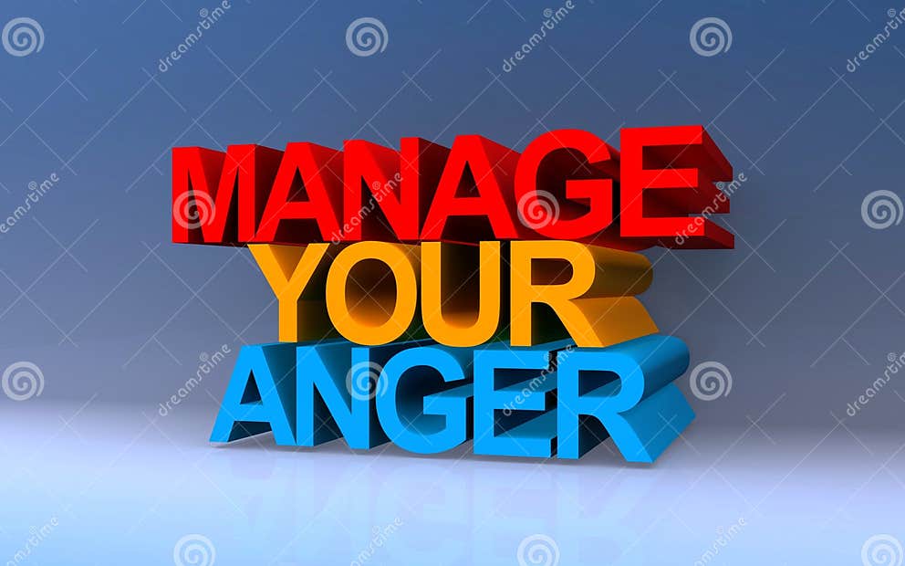 Manage your anger on blue stock illustration. Illustration of direct ...