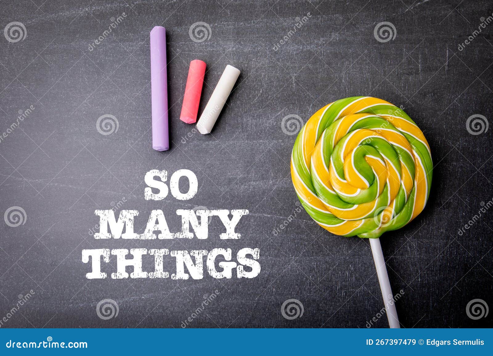 So Many Things. Text and Colorful Candy on a Blackboard Stock Image ...