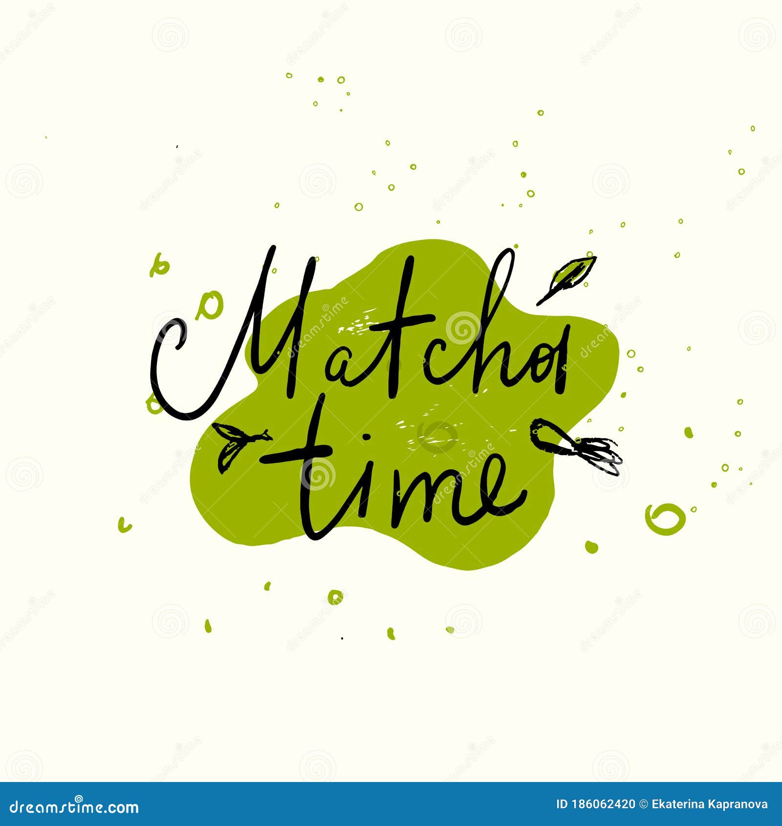 Matcha Time. Vector Doodle Illustration of Matcha Stain with Lettering ...
