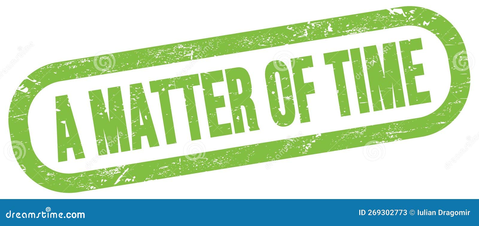 A MATTER of TIME, Text Written on Green Stamp Sign Stock Illustration ...