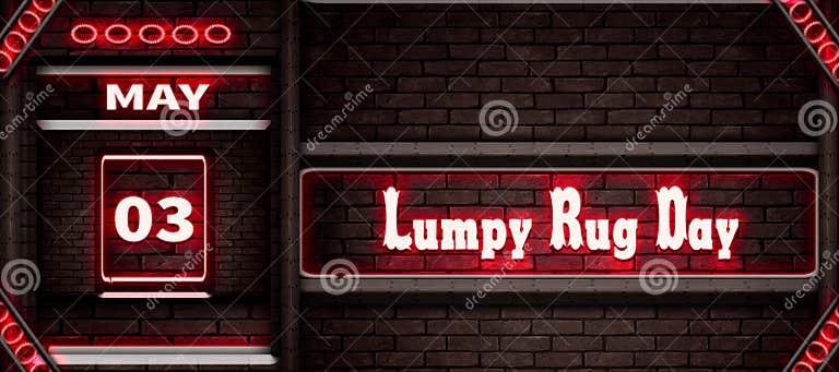 03 May, Lumpy Rug Day, Neon Text Effect on Bricks Background Stock ...