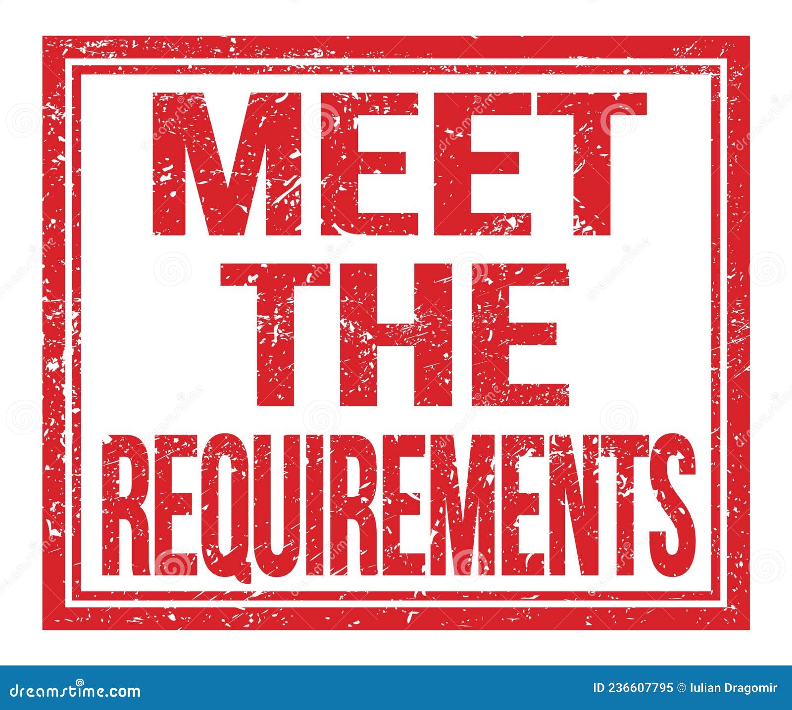 MEET the REQUIREMENTS, Text on Red Grungy Stamp Sign Stock Illustration ...