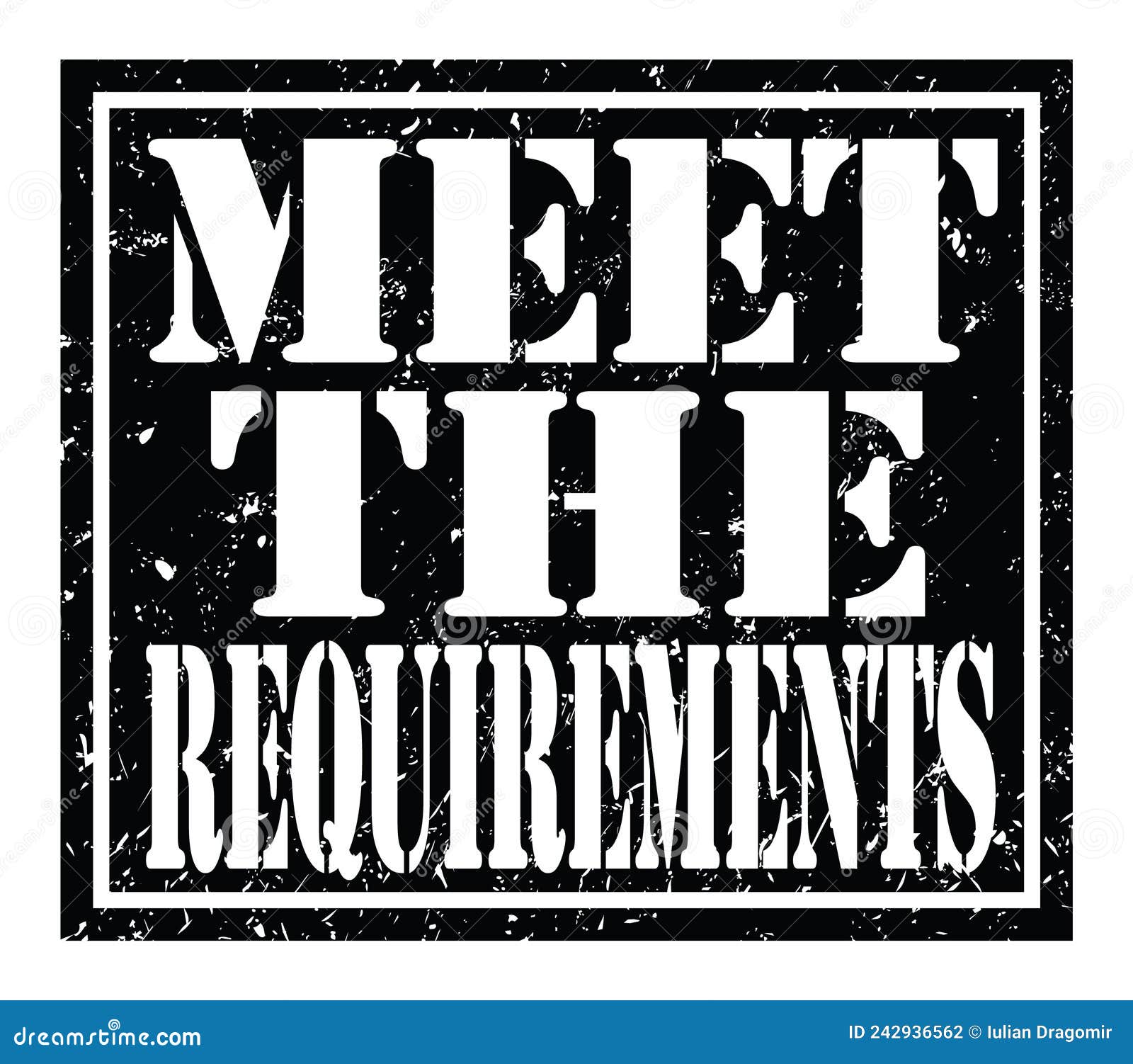 MEET the REQUIREMENTS, Text Written on Black Stamp Sign Stock ...