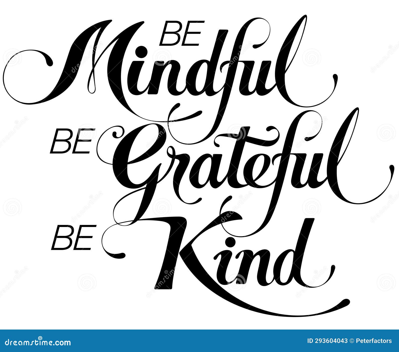 Be Mindful, Be Grateful, Be Kind - Custom Calligraphy Text Stock Vector ...