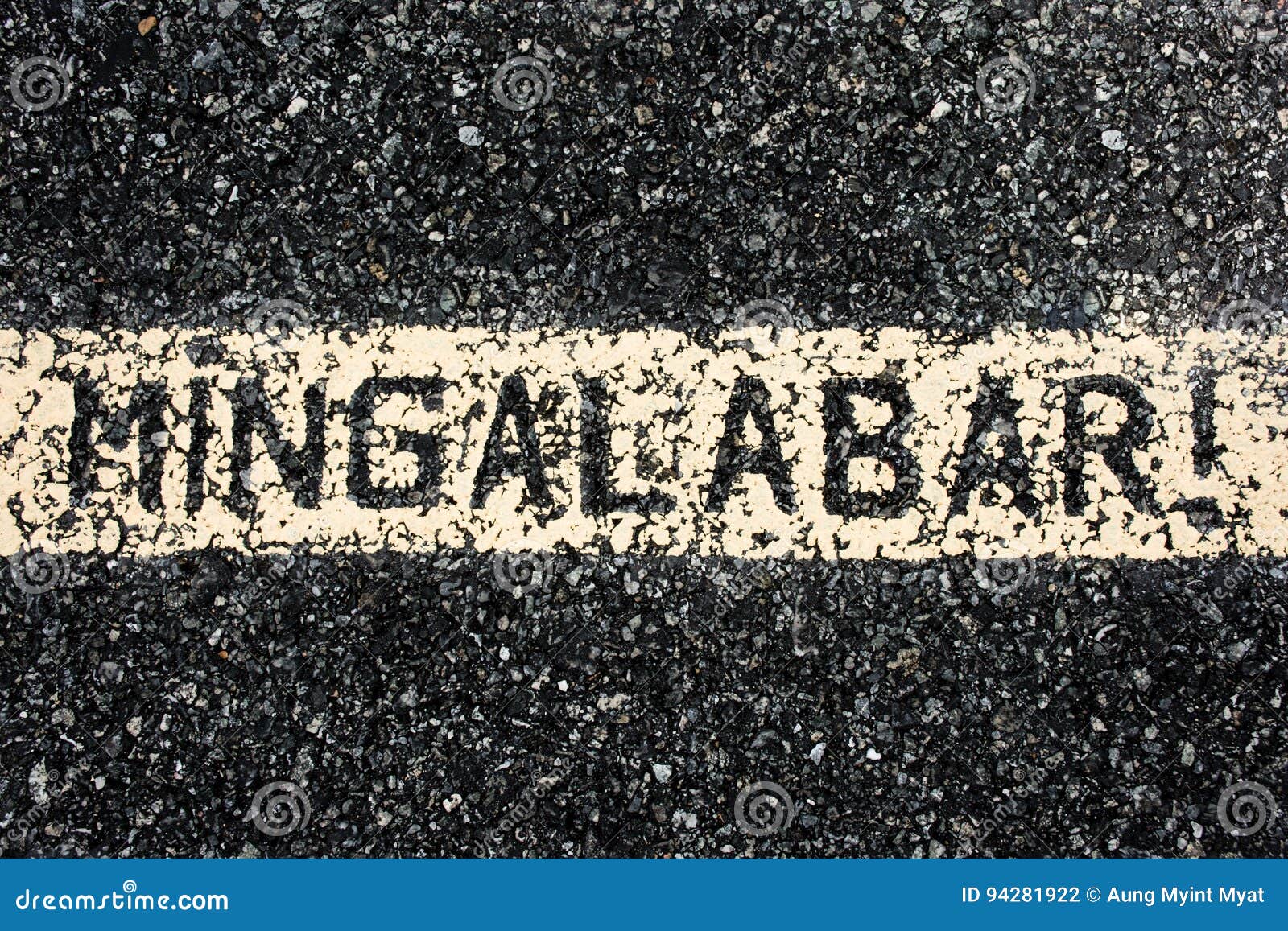 MinGaLaBar, it is Myanmar S Greeting Words. Paint on the Road Stock ...