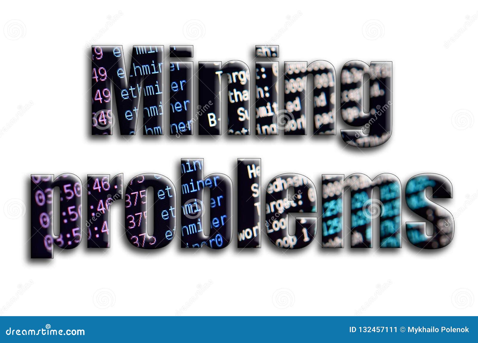 Mining Problems. the Inscription Has a Texture of the Photography ...