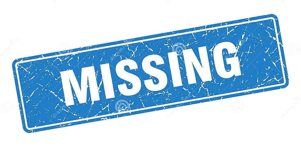 Missing Sign. Missing Grunge Stamp Stock Vector - Illustration of seal ...