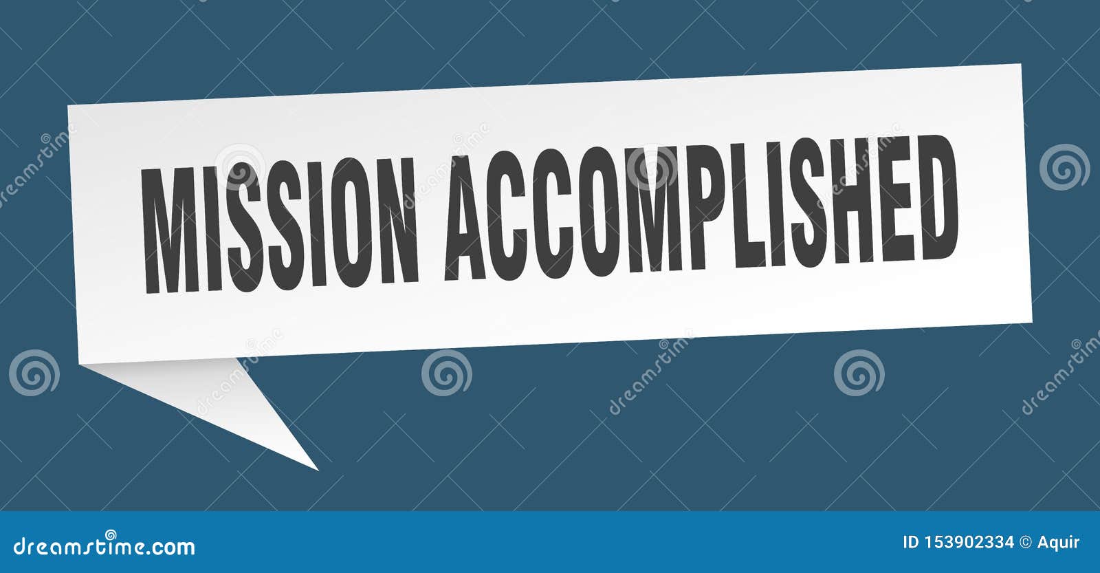Mission Accomplished Speech Bubble. Stock Vector - Illustration of ... Mission Accomplished Speech Bubble. Stock Vector - Illustration of ...