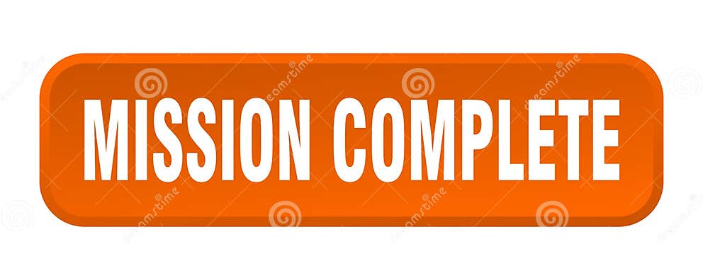 Mission Complete Button. Mission Complete Square 3d Push Button Stock ...