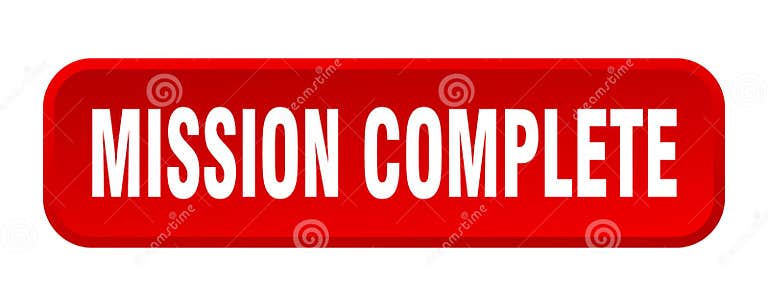 Mission Complete Button. Mission Complete Square 3d Push Button Stock ...