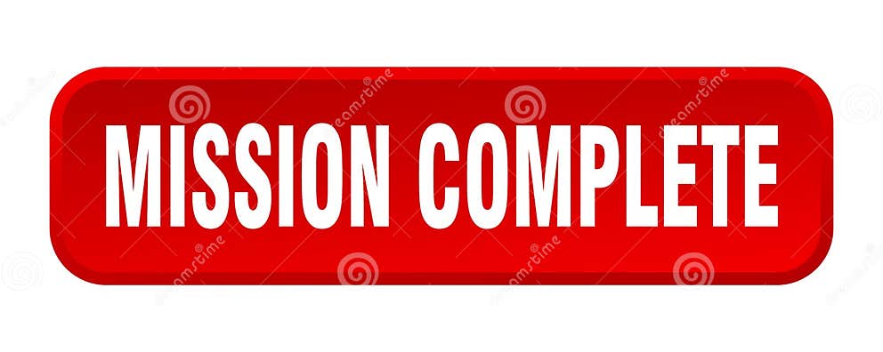 Mission Complete Button. Mission Complete Square 3d Push Button Stock ...