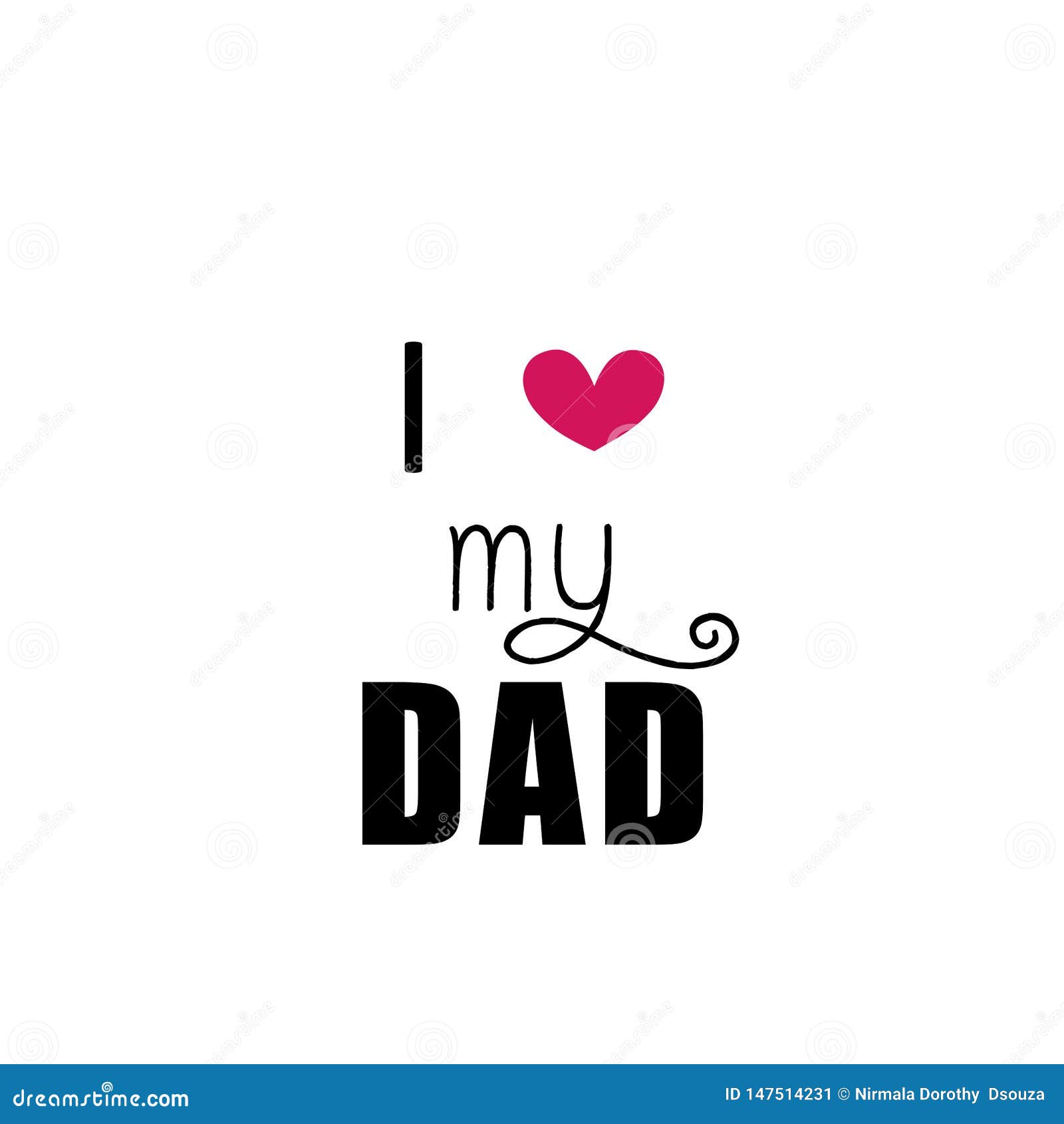 I love my dad text stock illustration. Illustration of poster - 147514231