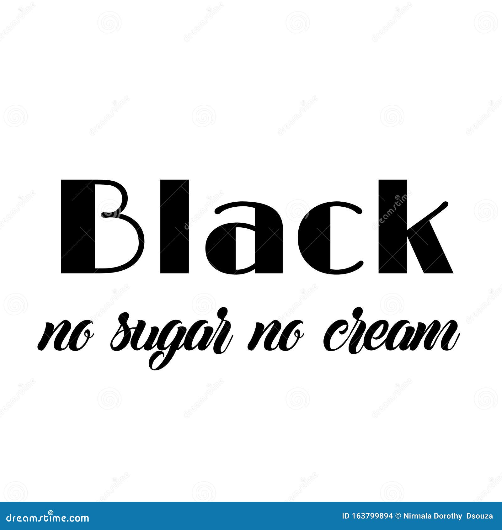 Black, no sugar no cream stock vector. Illustration of attitude - 163799894