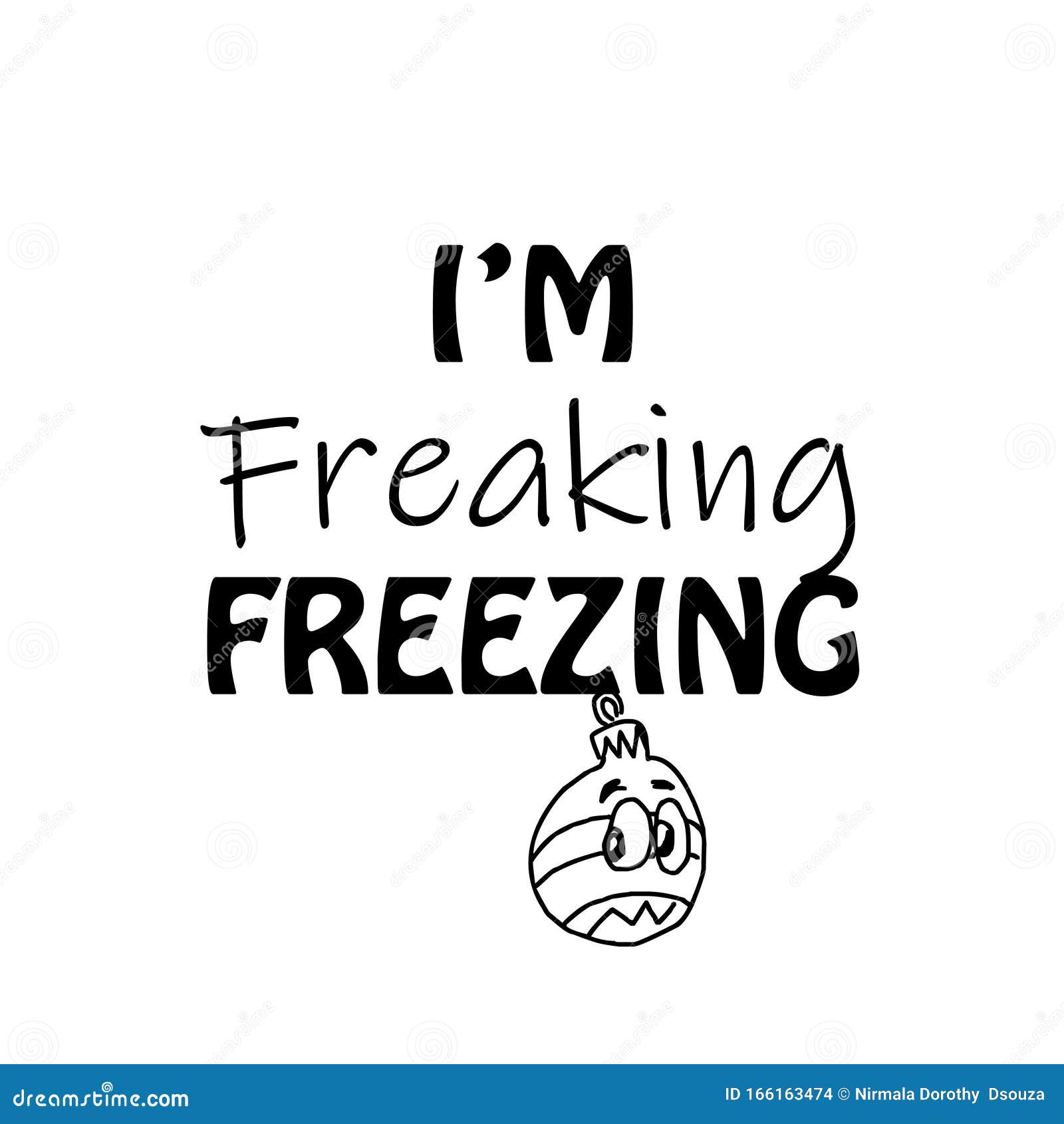 I am Freaking Freezing, Winter Special Stock Vector - Illustration of ...