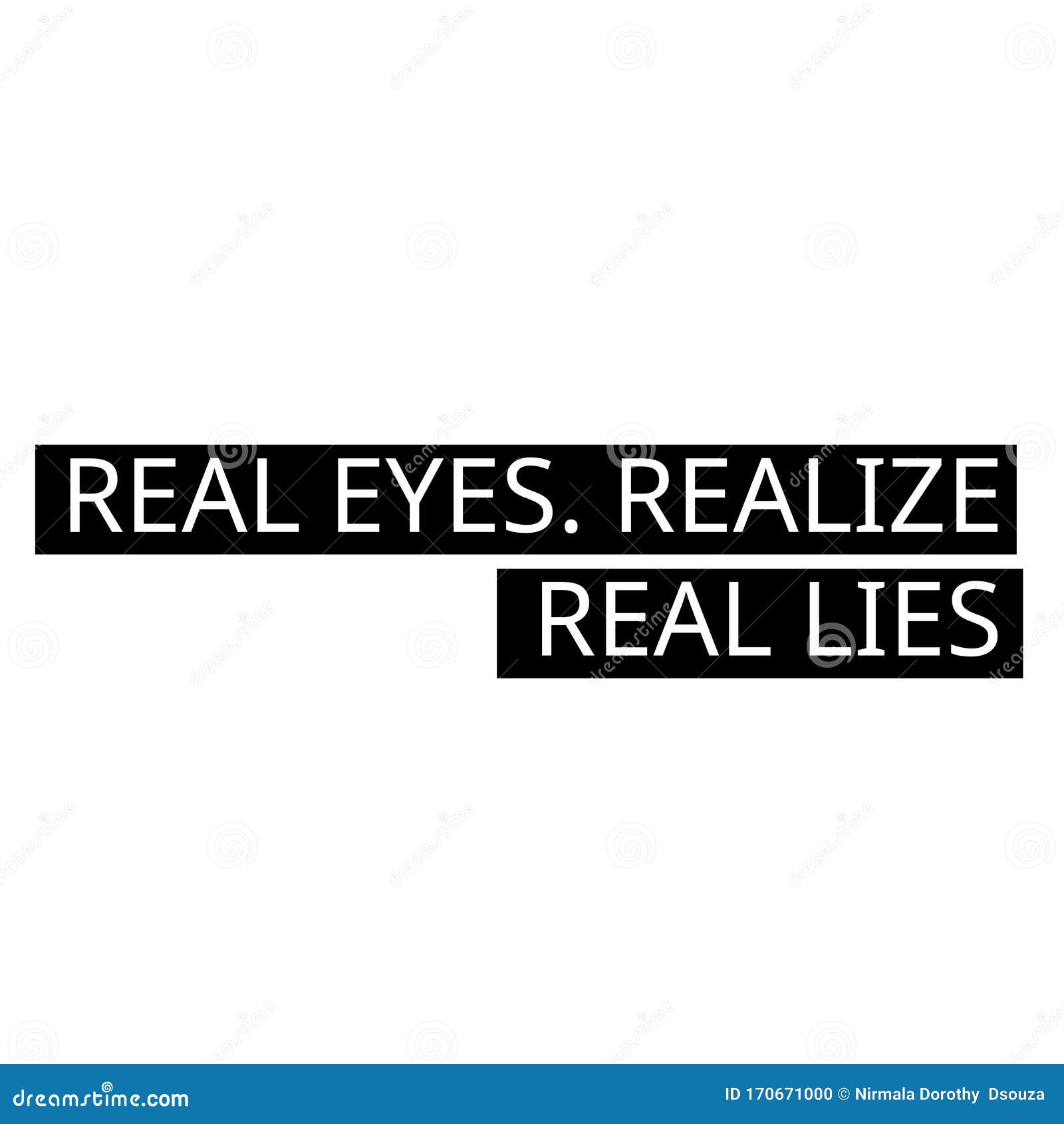 Real Eyes, Realize, Real Lies Stock Vector - Illustration of ...