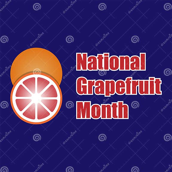 Vector Graphic Design Illustration. NATIONAL GRAPEFRUIT MONTH Design ...