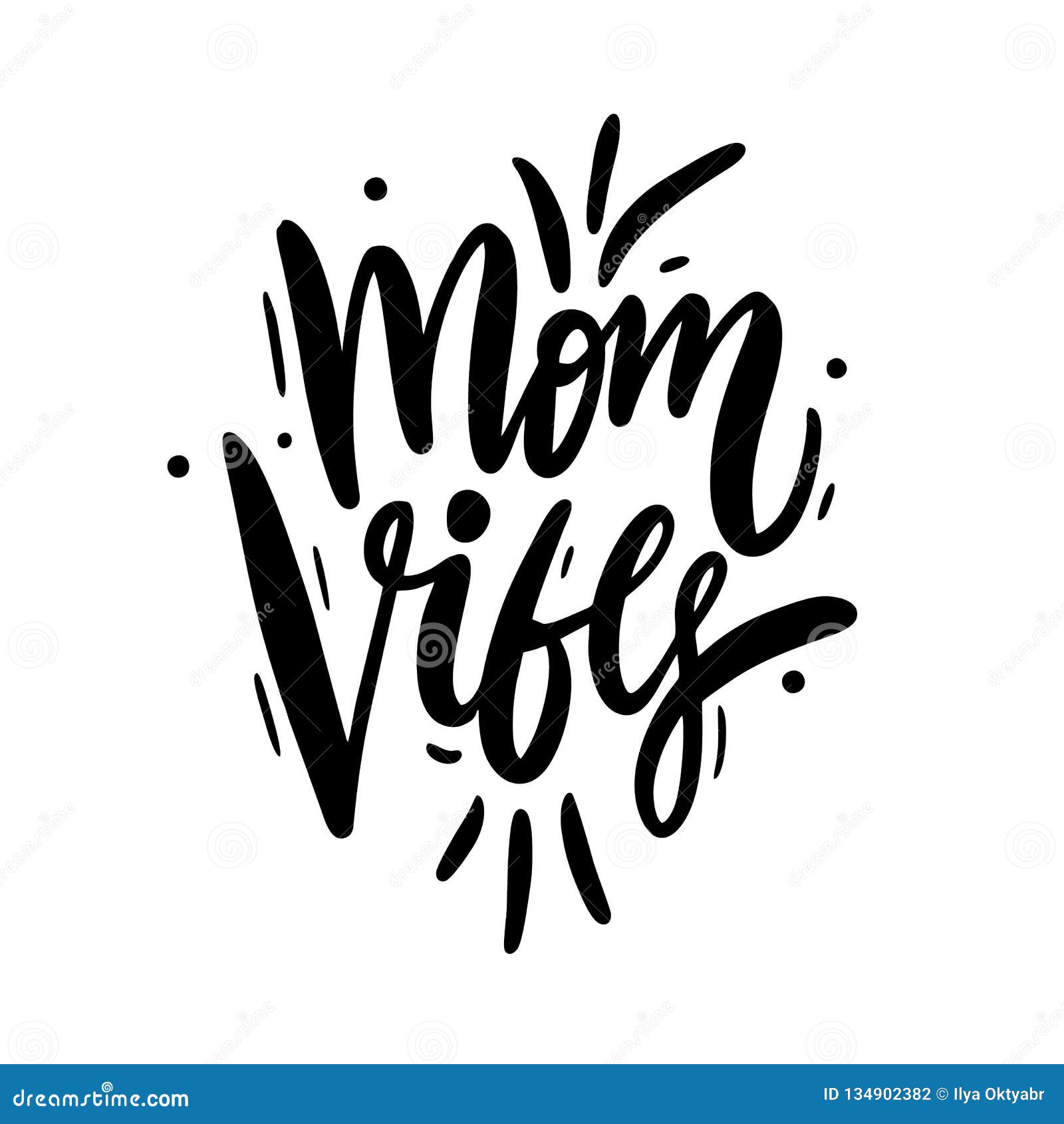 Mom Vibes. Love Quote Lettering. Hand Drawn Lettering Isolated Stock ... Mom Vibes. Love Quote Lettering. Hand Drawn Lettering Isolated Stock ...