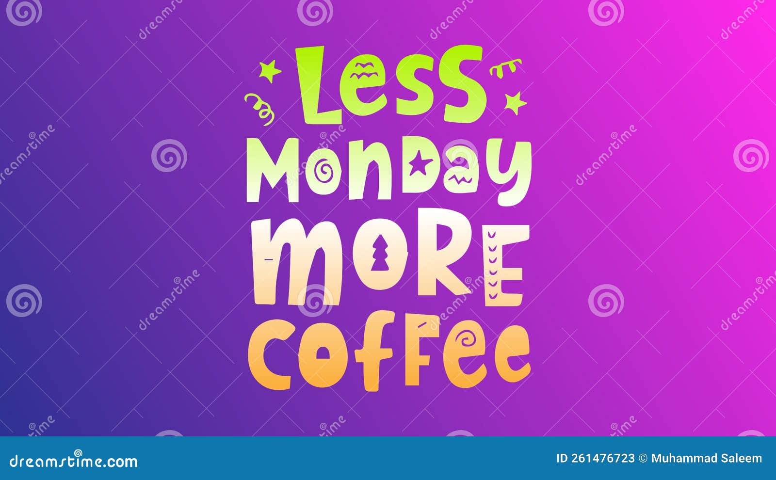 Less Monday More Coffee Beautiful Text Design Stock Image - Image of ...