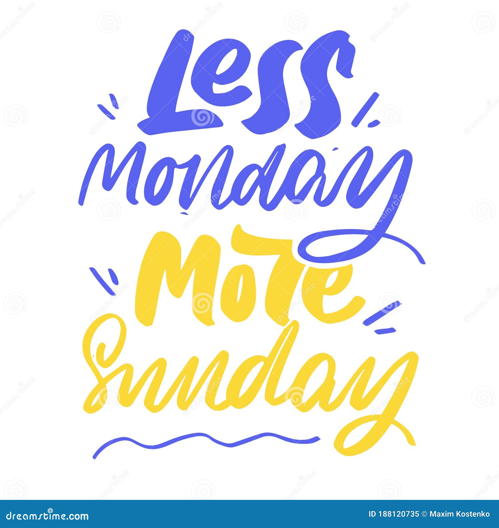 Less Monday, More Sunday. Vector Hand Lettering Stock Vector ...